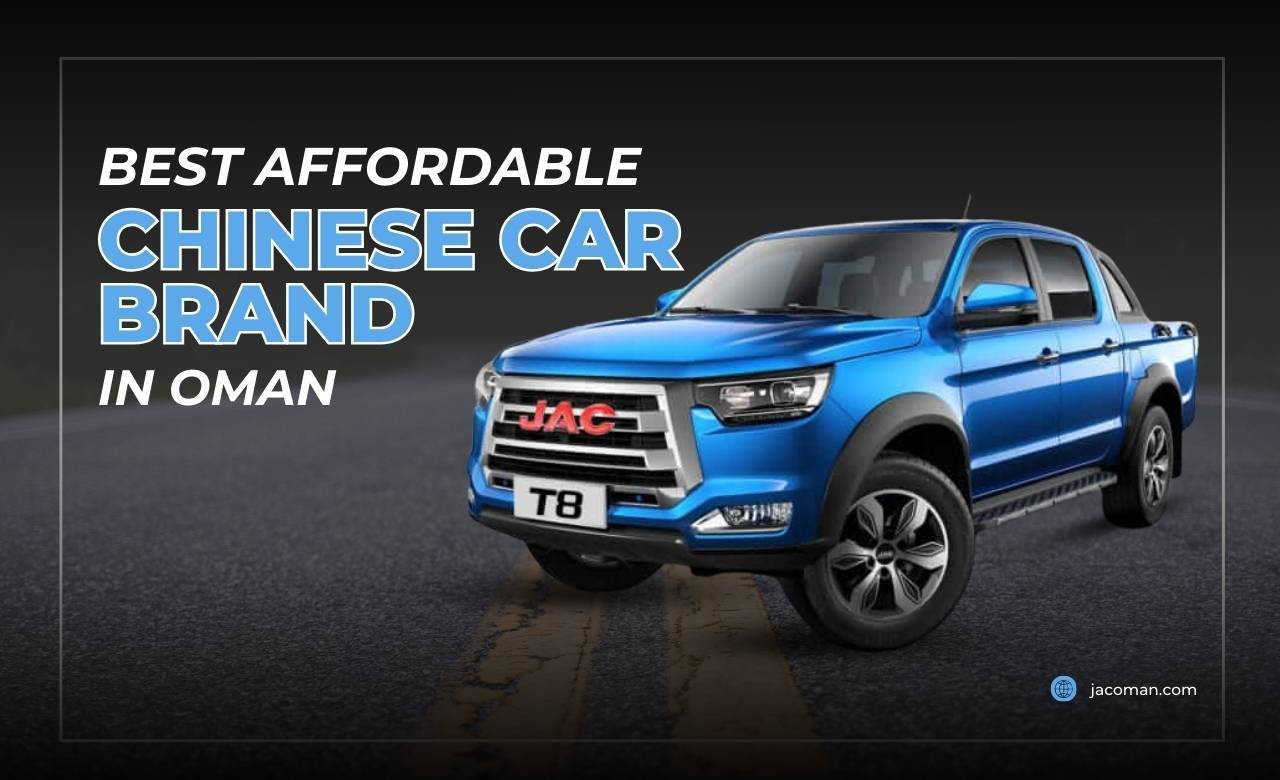 Chinese Car Brands in Oman – A Closer Look at JAC's Impact - Cars for ...