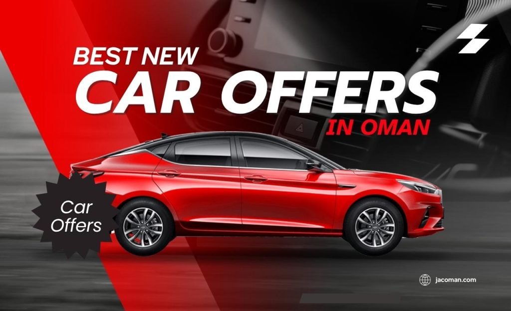 New Car Offers in Oman – Best Deals With Warranty and Value - Cars for ...